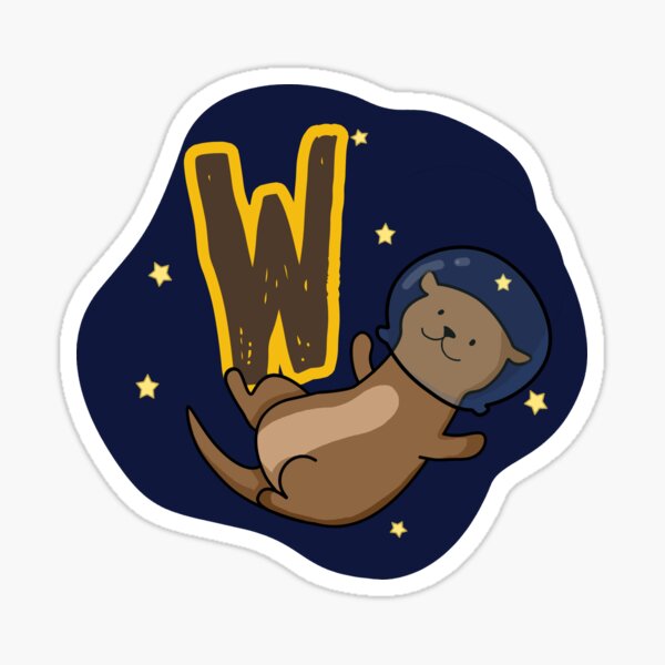 "Alphabet Letter W Cute Astronaut Otter In Otter Space" Sticker for ...