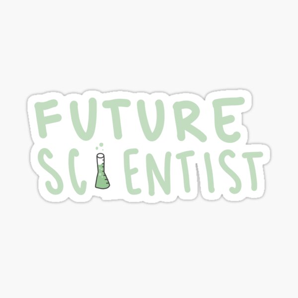 "Future Scientist" Sticker for Sale by a-mazie-ng | Redbubble