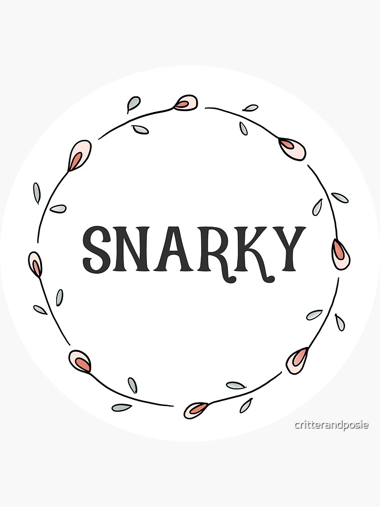 "Snarky - Funny Typography Art with a Floral Design" Sticker by ...