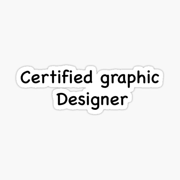 "Certified Graphics Designer" Sticker for Sale by BelDesign | Redbubble