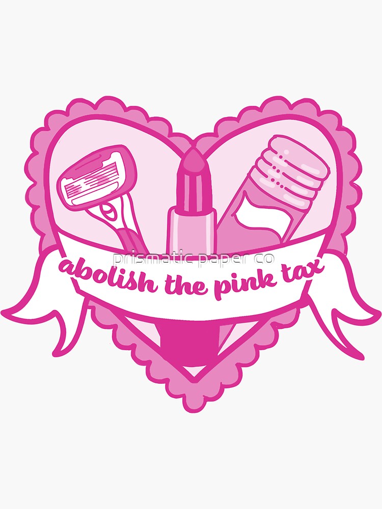 "abolish the pink tax" Sticker for Sale by brickelle | Redbubble