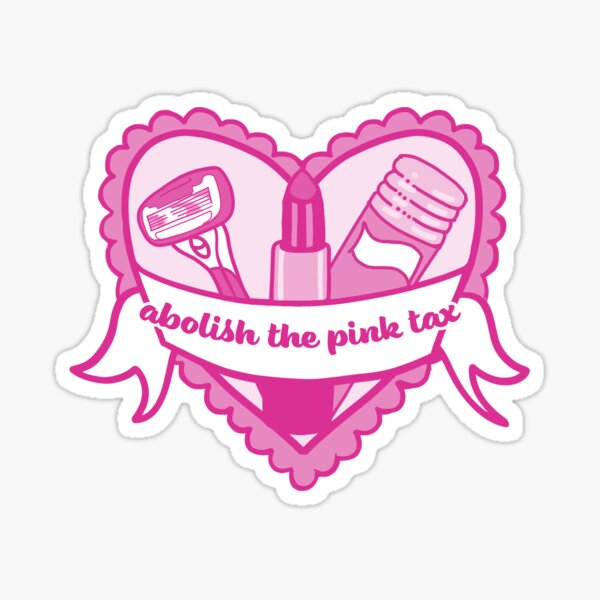 "abolish the pink tax" Sticker for Sale by brickelle | Redbubble