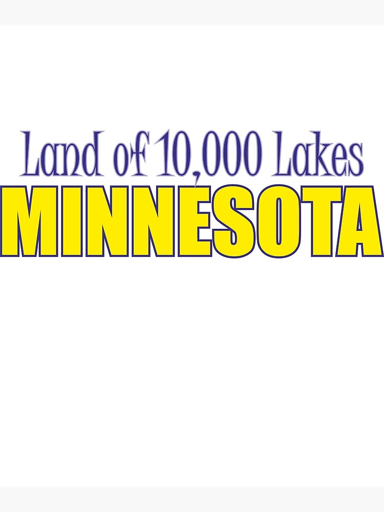 " State of Minnesota, Land of 10,000 LakesPilgrim State, nickname of ...