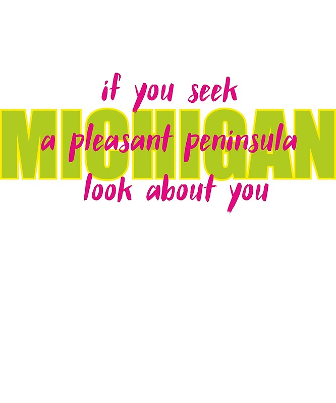 "State of Michigan, motto of Michigan" by oleo79 | Redbubble