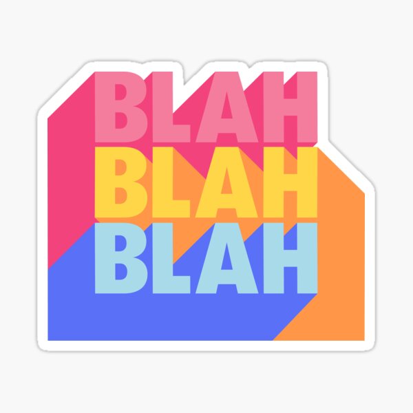 "BLAH BLAH BLAH" Sticker for Sale by MonkeySame | Redbubble