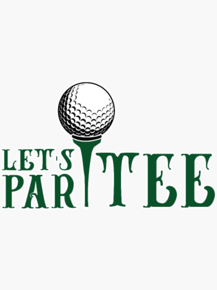 "Golf - Let`s Partee" Sticker for Sale by egpulokg | Redbubble