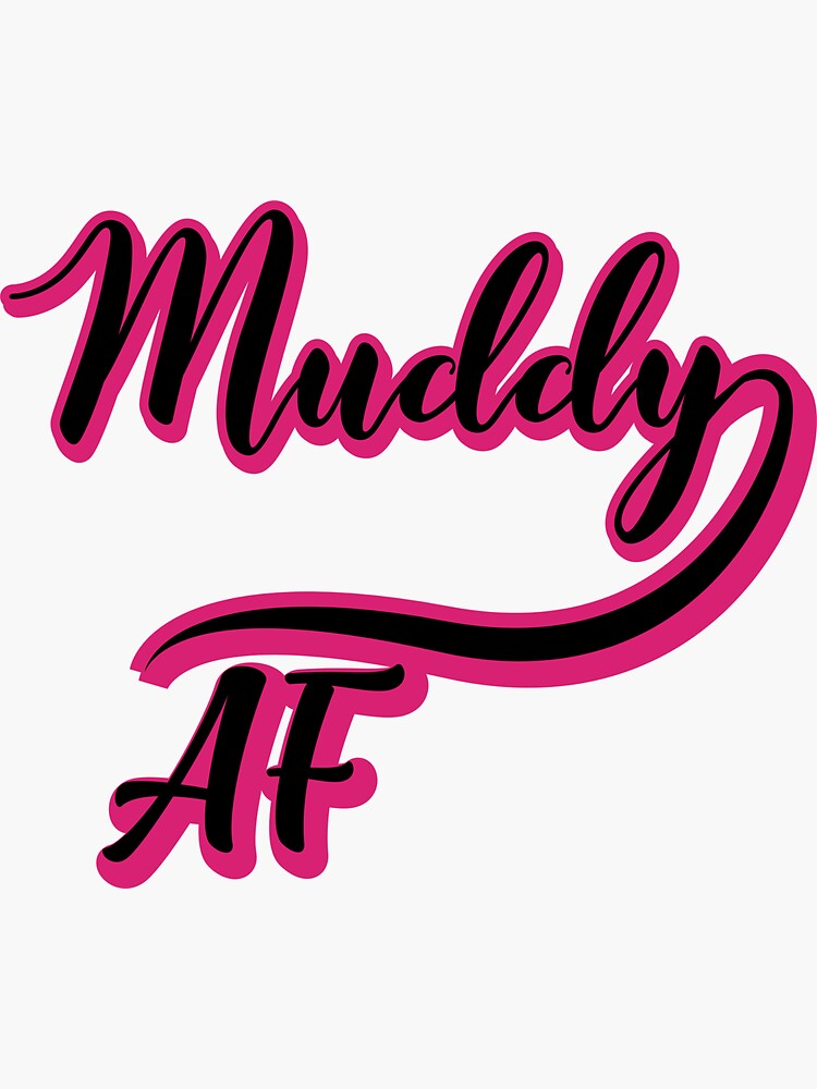 "Muddy AF Ladies Quad ATV UTV 4 Wheeler Mudding Truck T Shirt" Sticker ...