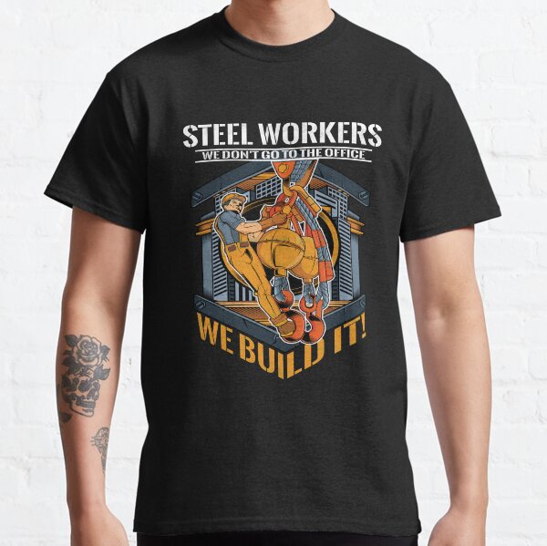 Steelworkers Gifts & Merchandise for Sale | Redbubble