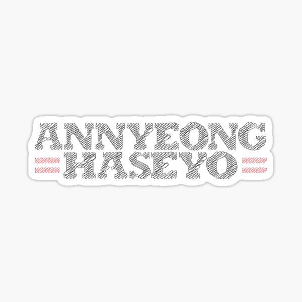 "Annyeong Haseyo, Hello, Korean, Phrase, Greeting, 안녕하세요, Hi" Sticker ...