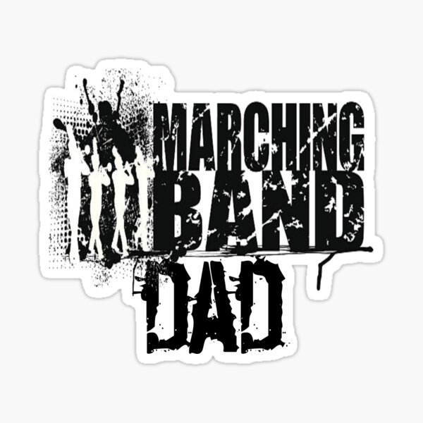 "Marching Band Shirt - Band Parent Shirt - Marching Band Dad " Sticker ...