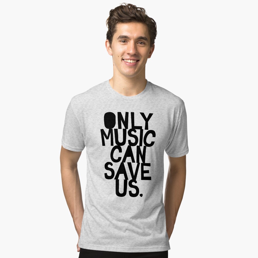 "Only Music Can Save Us!" Poster for Sale by TheLoveShop | Redbubble