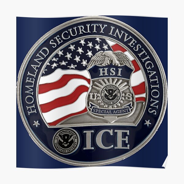 "hsi homeland security investigations HSI agent ICE" Poster for Sale by ...