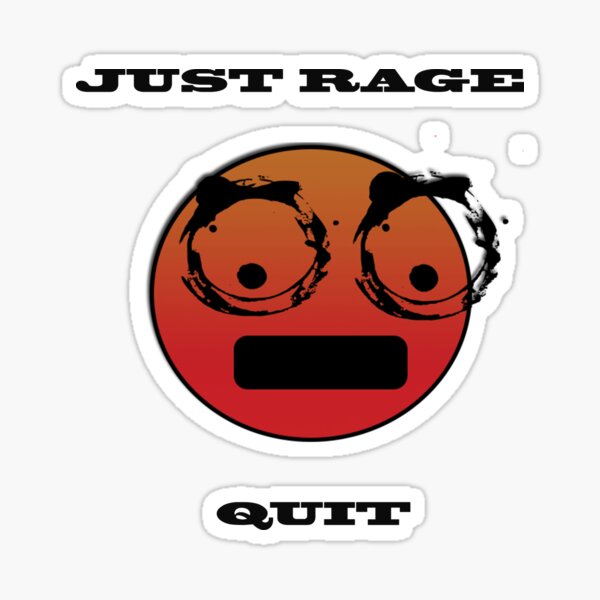 "JUST RAGE QUIT" Sticker for Sale by Zovermind | Redbubble