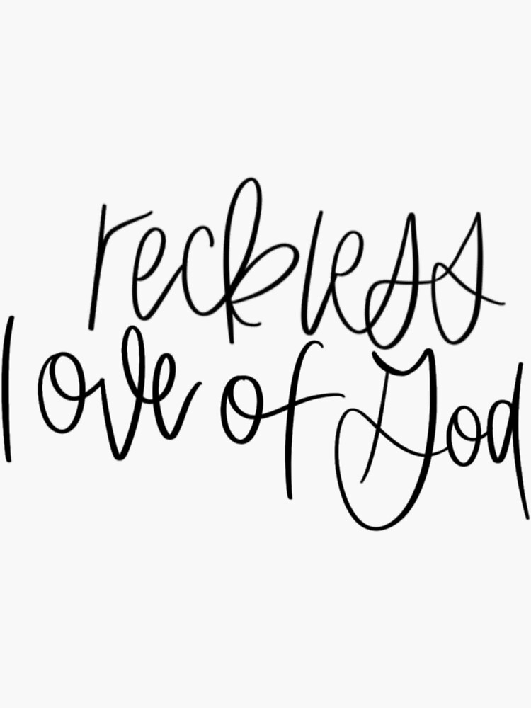 "Reckless Love" Sticker for Sale by hbletteringco | Redbubble