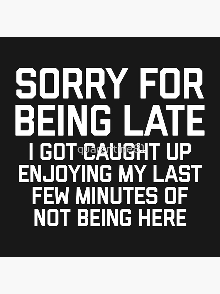 Funny Being Late Quotes Frank Carson Quote: “I Just Want To