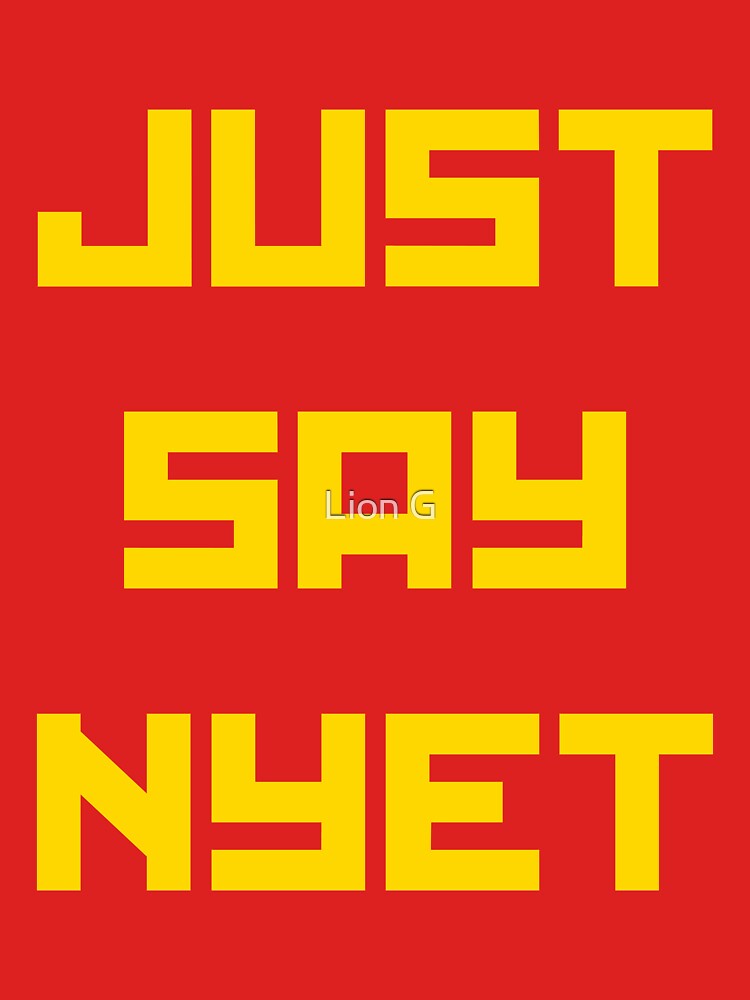 "Just Say Nyet" T-shirt for Sale by Cuteafd | Redbubble | say no t ...