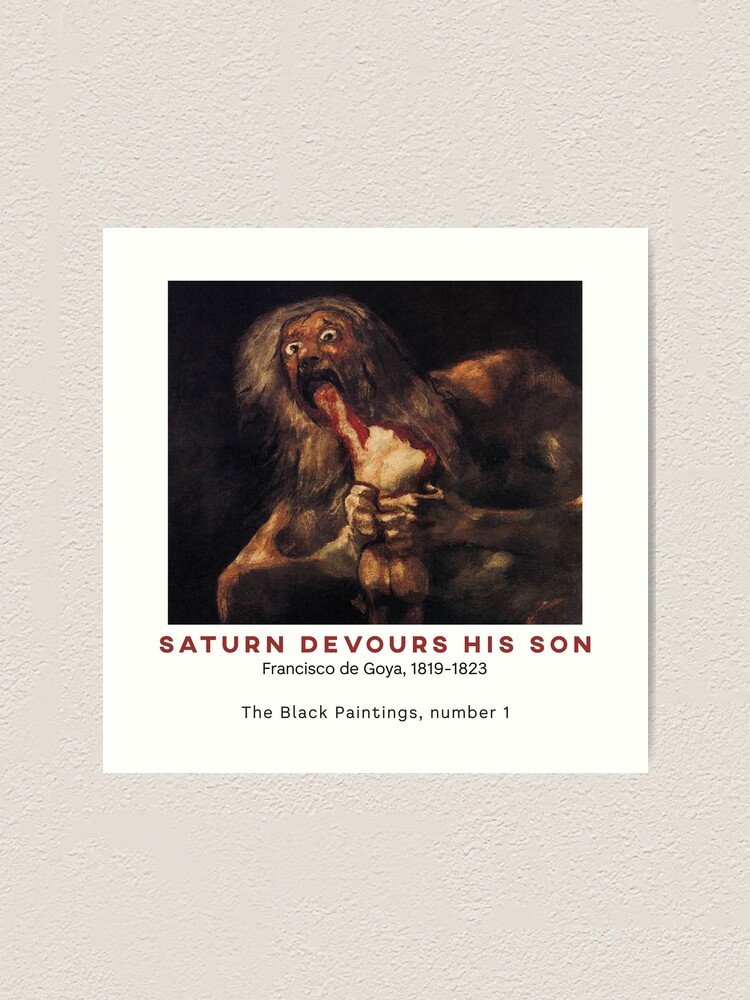 "Saturn Devours His Son, of The Black Paintings " Art Print by grinchteine | Redbubble