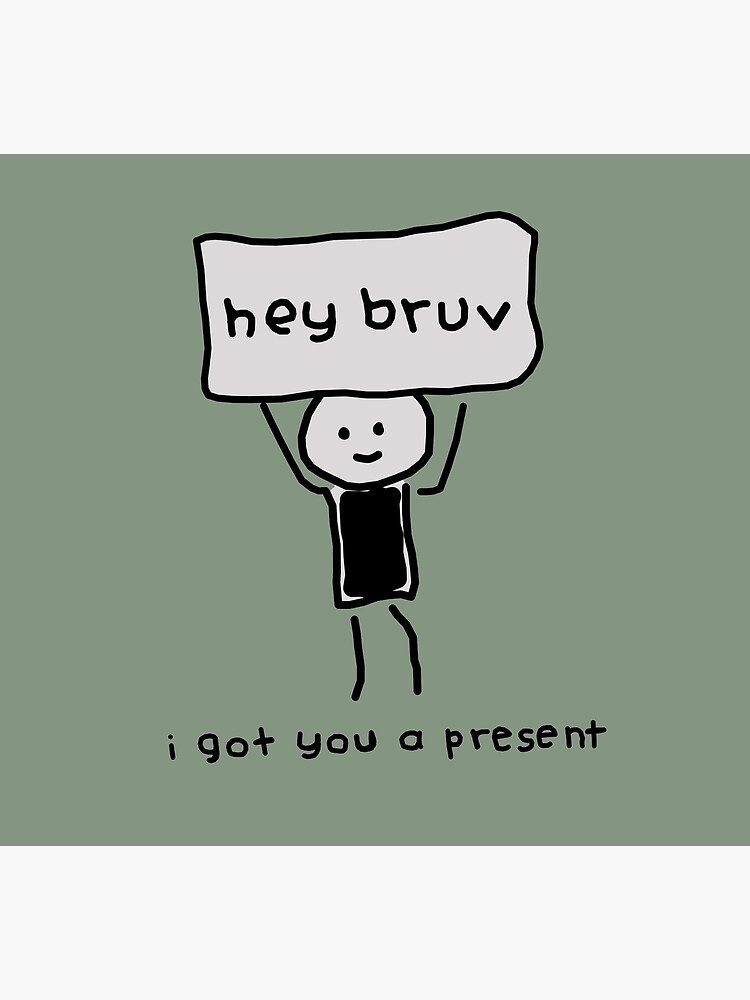 "hey bruv" Poster by viCdesign | Redbubble