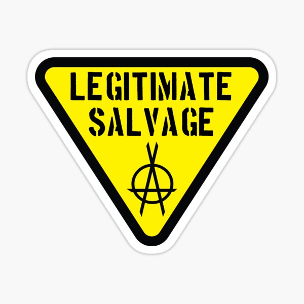 "Legitimate Salvage" Sticker for Sale by andygorilla | Redbubble
