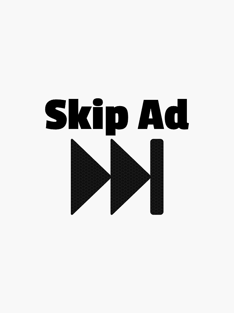 "Skip ad meme" Sticker for Sale by raosnop | Redbubble