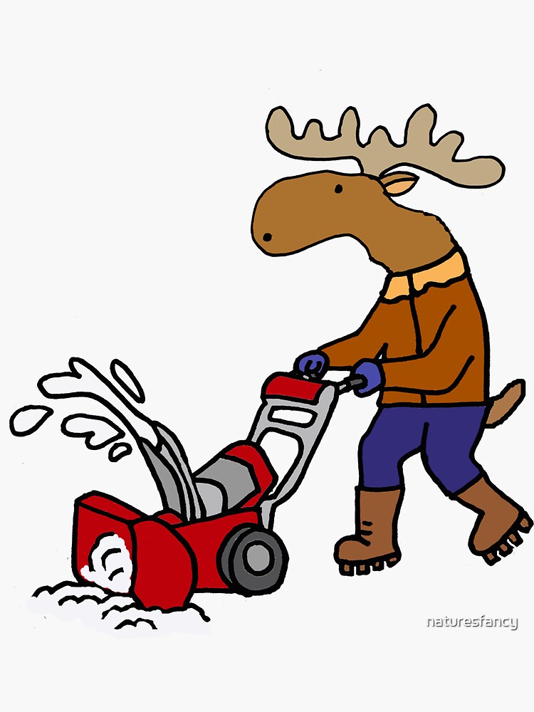 "Funny Moose using Snow Blower" Sticker for Sale by naturesfancy ...