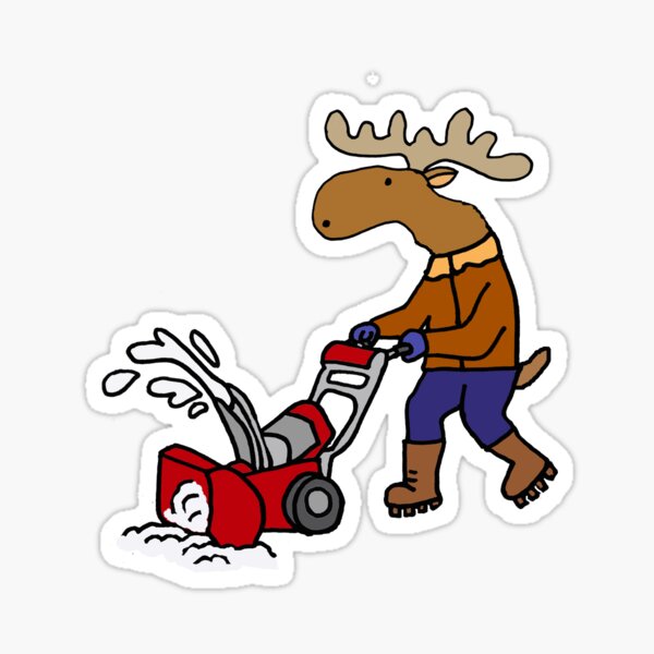"Funny Moose using Snow Blower" Sticker for Sale by naturesfancy ...