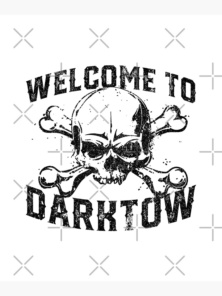 "Welcome to Darktow (Variant)" Poster by huckblade | Redbubble
