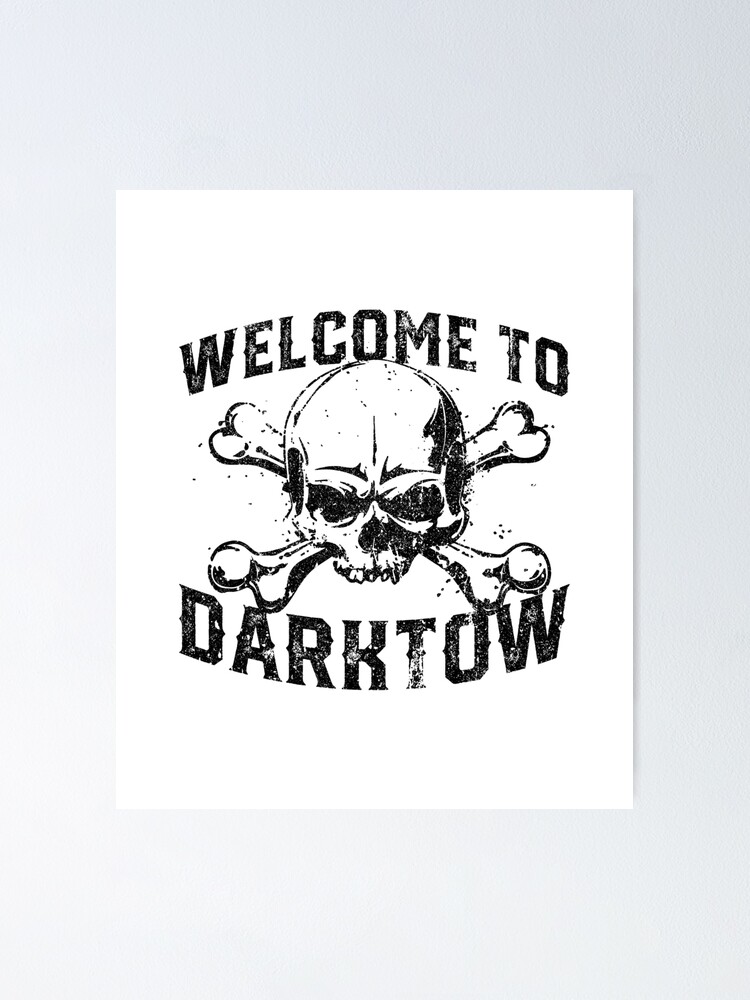 "Welcome to Darktow (Variant)" Poster by huckblade | Redbubble