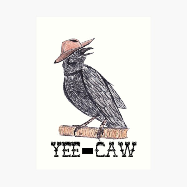 "Cowboy Crow - Yee Caw" Art Print by AdrianeTempest | Redbubble