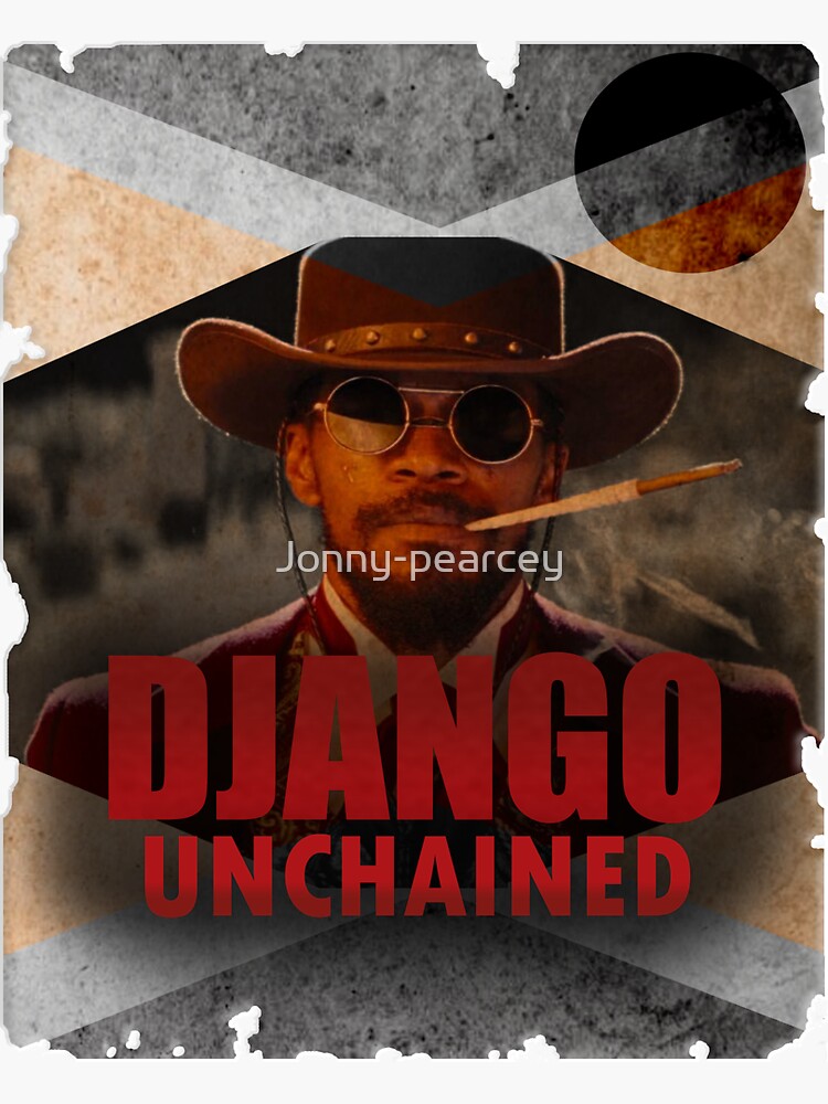 "Django Unchained Old Poster Effect" Sticker for Sale by Jonny-pearcey ...