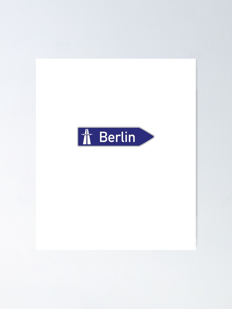 "Berlin autobahn sign" Poster for Sale by qlobba | Redbubble