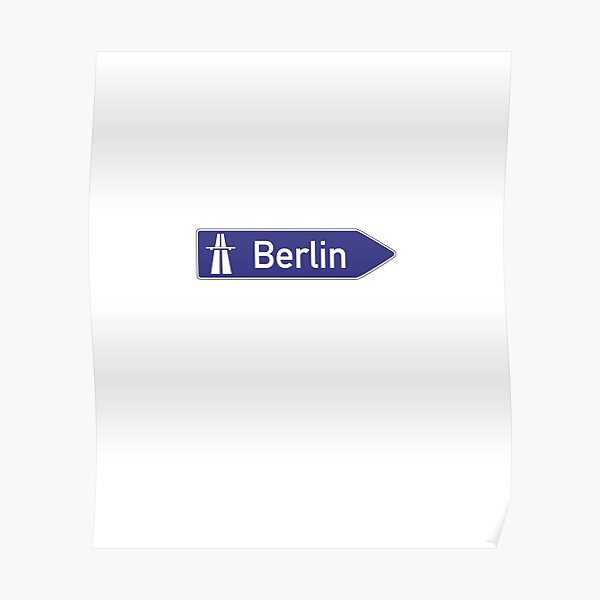 "Berlin autobahn sign" Poster for Sale by qlobba | Redbubble