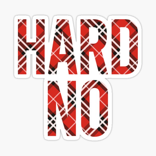 "Letterkenny Hard No" Sticker for Sale by wwrobel | Redbubble