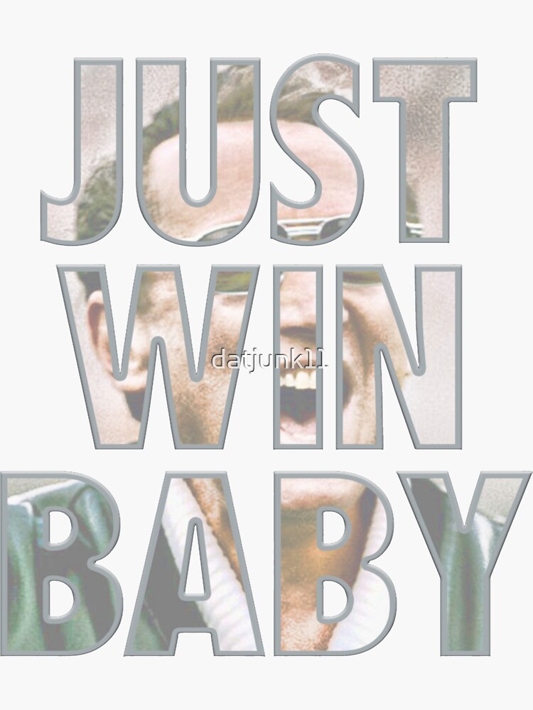 "Just Win Baby Raider" Sticker by datjunk11 | Redbubble