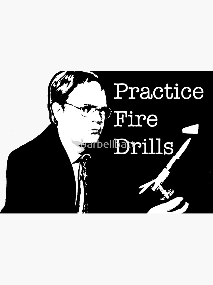"Dwight Practice Fire Drills" Sticker by barbellbatt | Redbubble