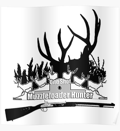 Muzzleloader: Posters | Redbubble