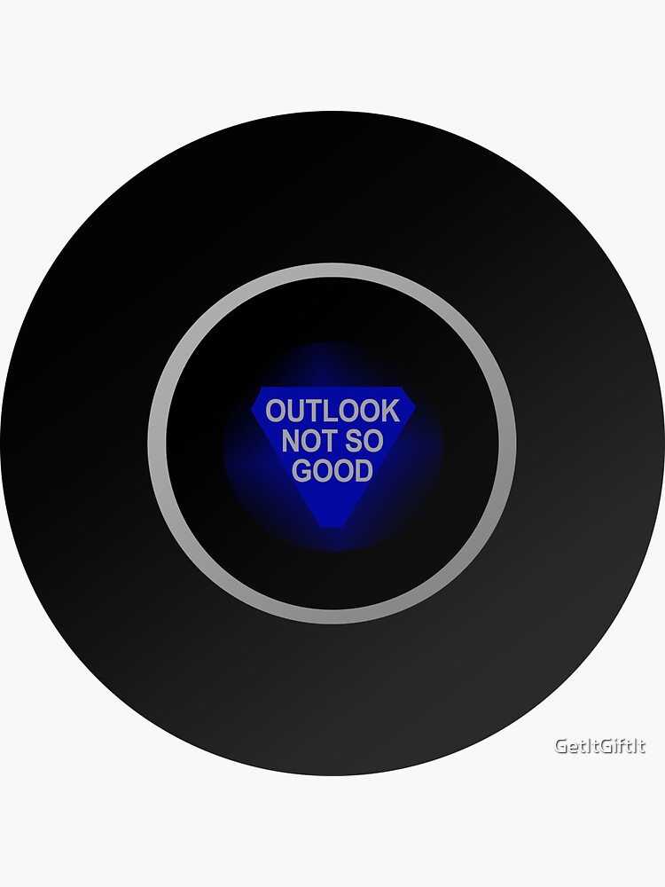 "Magic 8 Ball Outlook Not So Good" Sticker by GetItGiftIt | Redbubble