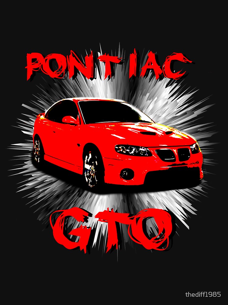 "pontiac gto 2006" T-shirt for Sale by thediff1985 | Redbubble ...