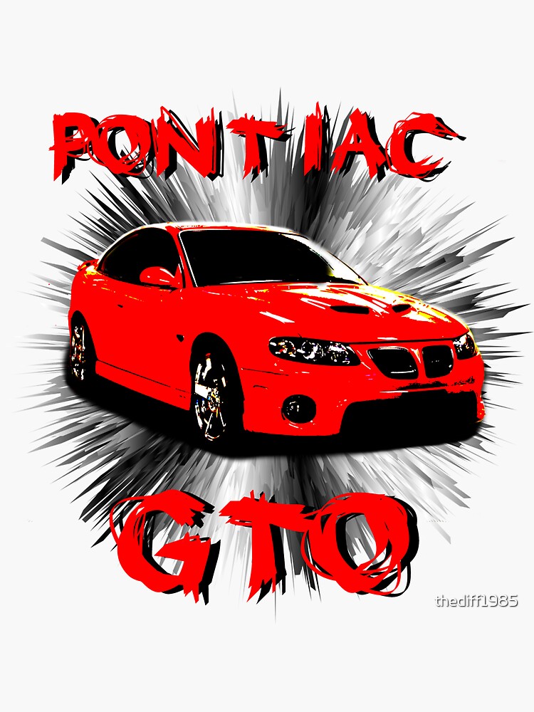 "pontiac gto 2006" Sticker for Sale by thediff1985 | Redbubble