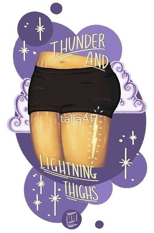 "Thunder and Lightning Thighs! Variant" by taliaAF | Redbubble