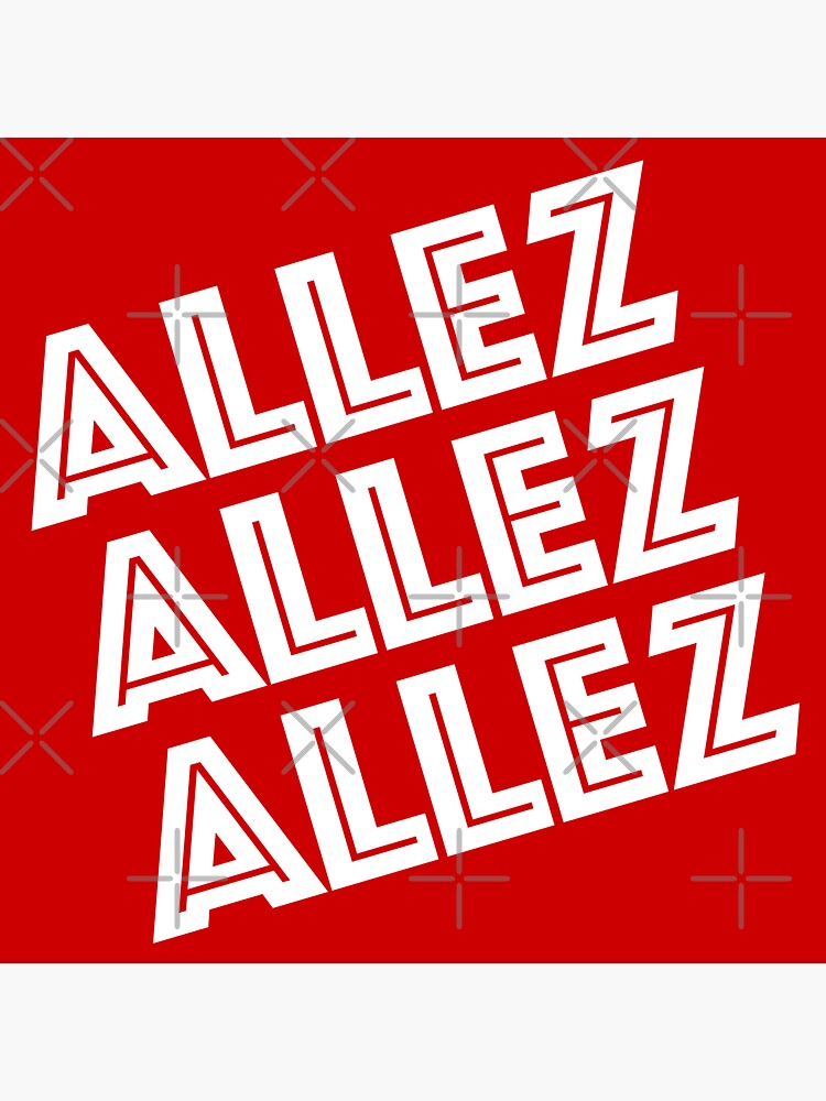 "ALLEZ ALLEZ ALLEZ" Sticker for Sale by Confusion101 | Redbubble