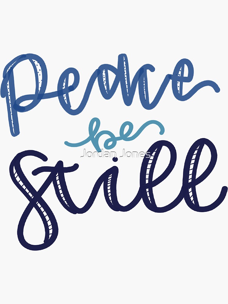 "Peace be still" Sticker for Sale by Jordan Jones | Redbubble