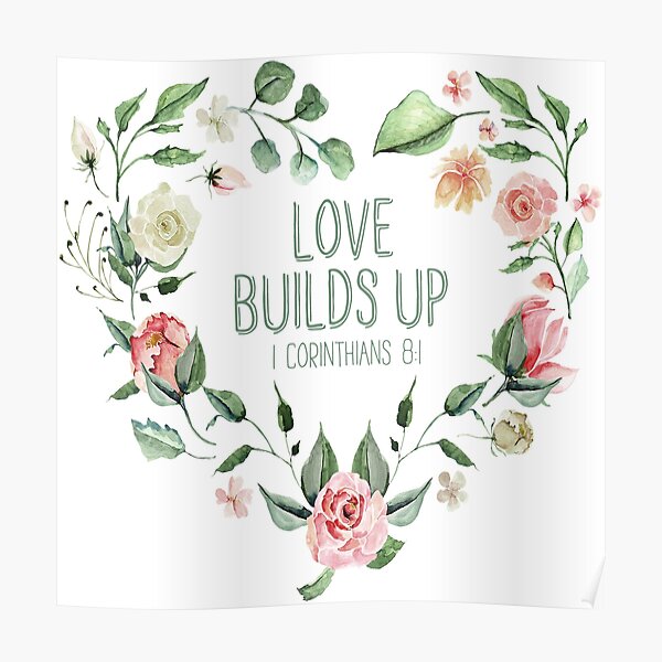 "Love Builds Up" Poster by made4you | Redbubble