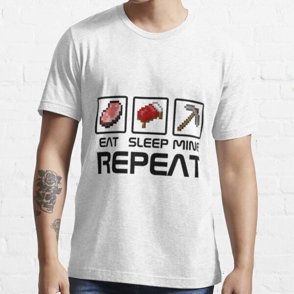 "Eat Sleep Mine Repeat" T-shirt by YungHenryBoiI | Redbubble