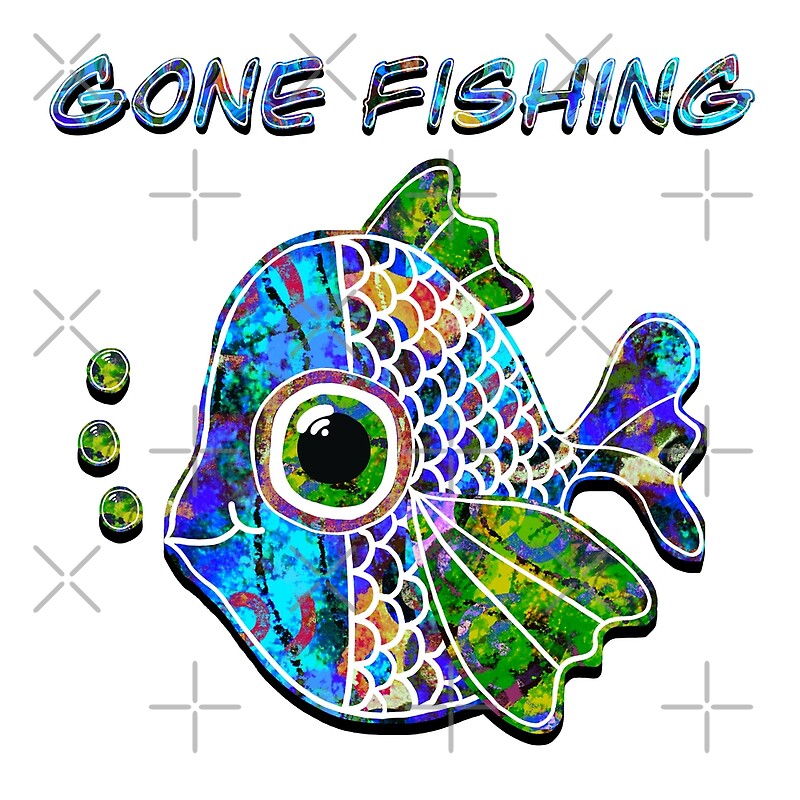 ""Gone Fishing" | Do Not Disturb" by LiseHoltArt | Redbubble