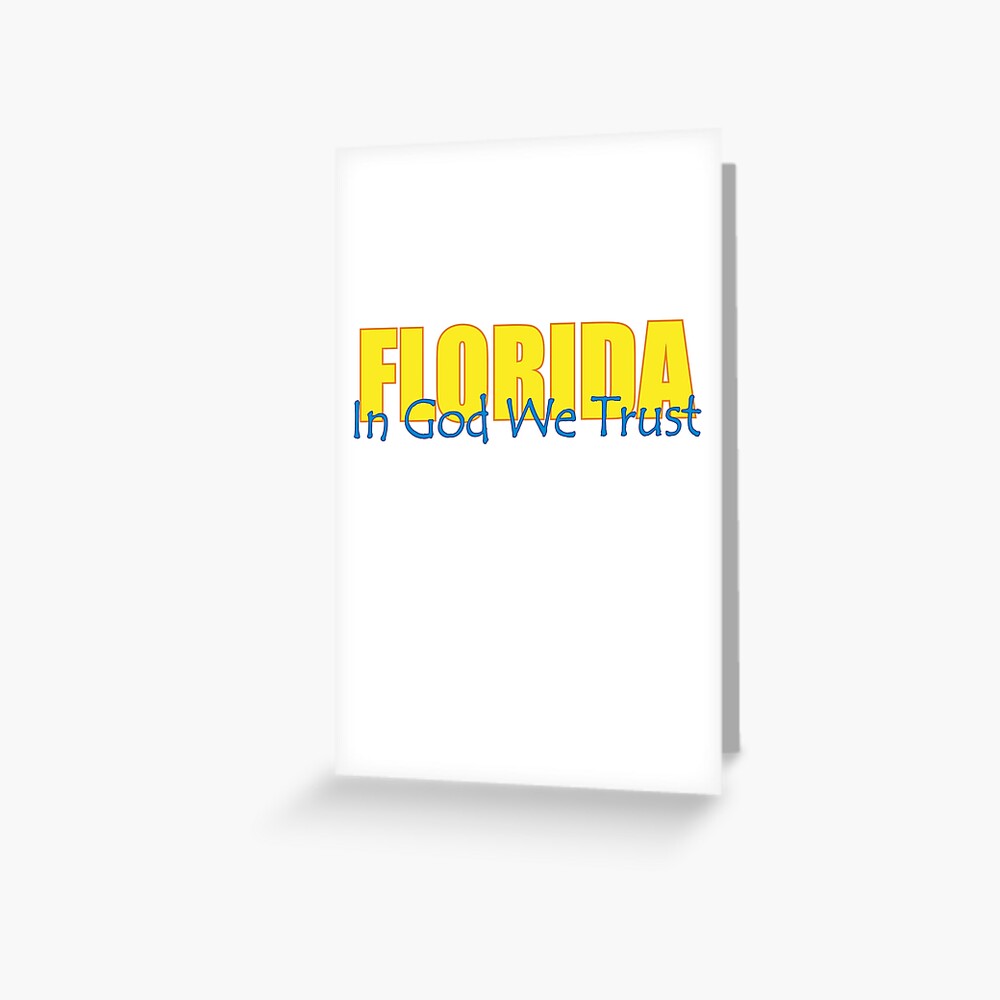 "State of Florida, motto of Florida, In God We Trust" Greeting Card for ...