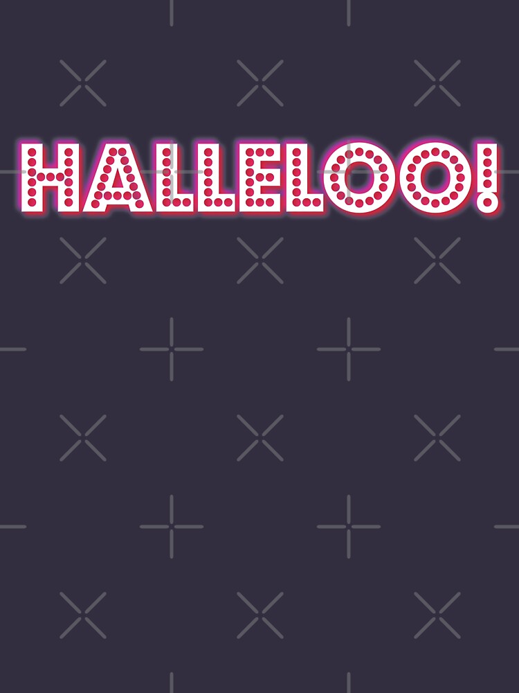 "Halleloo! [Drag Race]" T-shirt for Sale by lazarusheart | Redbubble ...