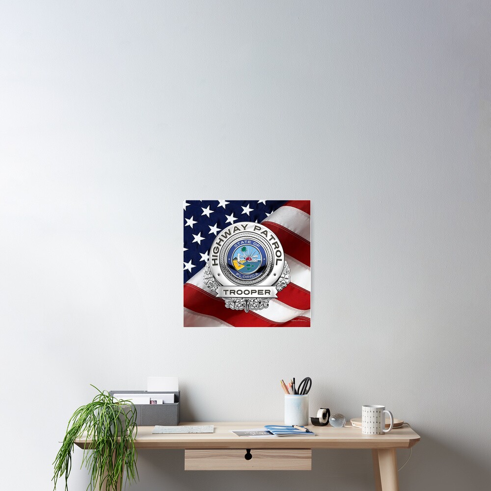 "Florida Highway Patrol - FHP Trooper Badge over American Flag" Poster ...