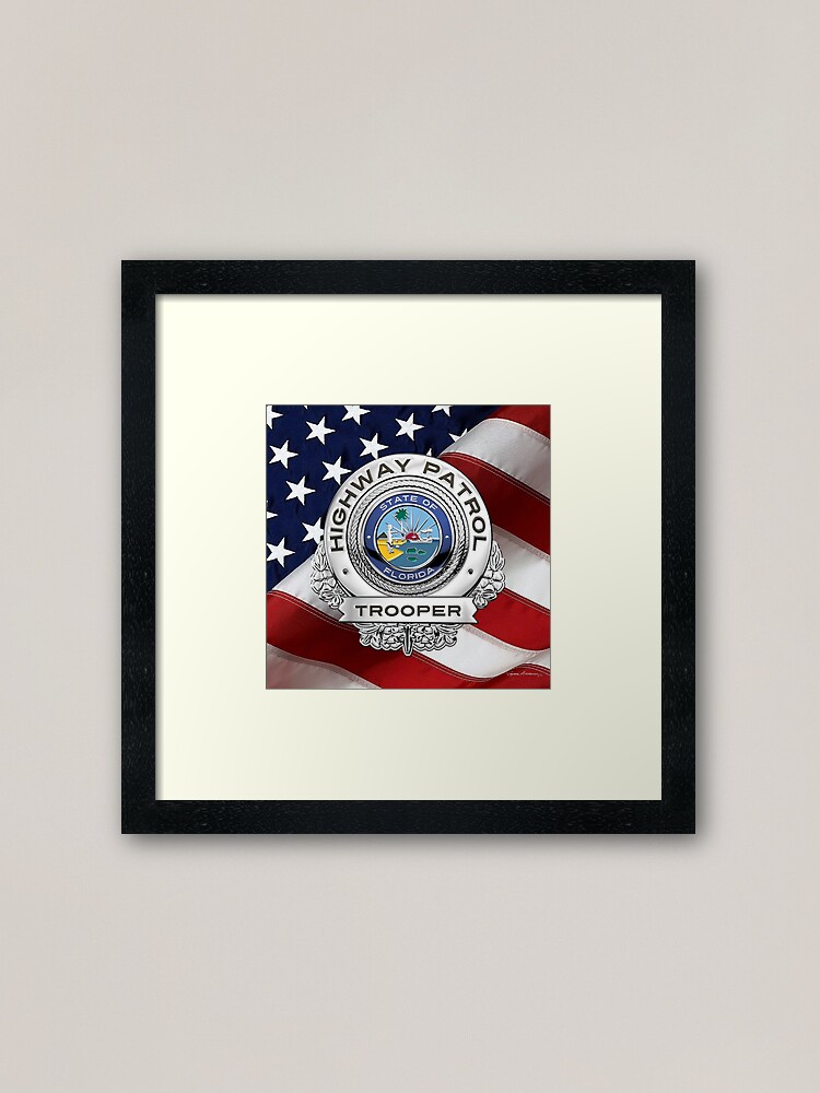 "Florida Highway Patrol - FHP Trooper Badge over American Flag" Framed ...