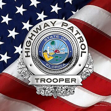 "Florida Highway Patrol - FHP Trooper Badge over American Flag" Poster ...